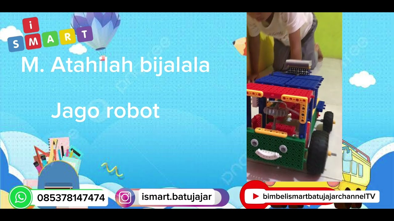 Muhammad Atahilah Bijalala - Kelas 3 SD || Pintar Merakit Robot Mobil Berjalan | Program Jago ...