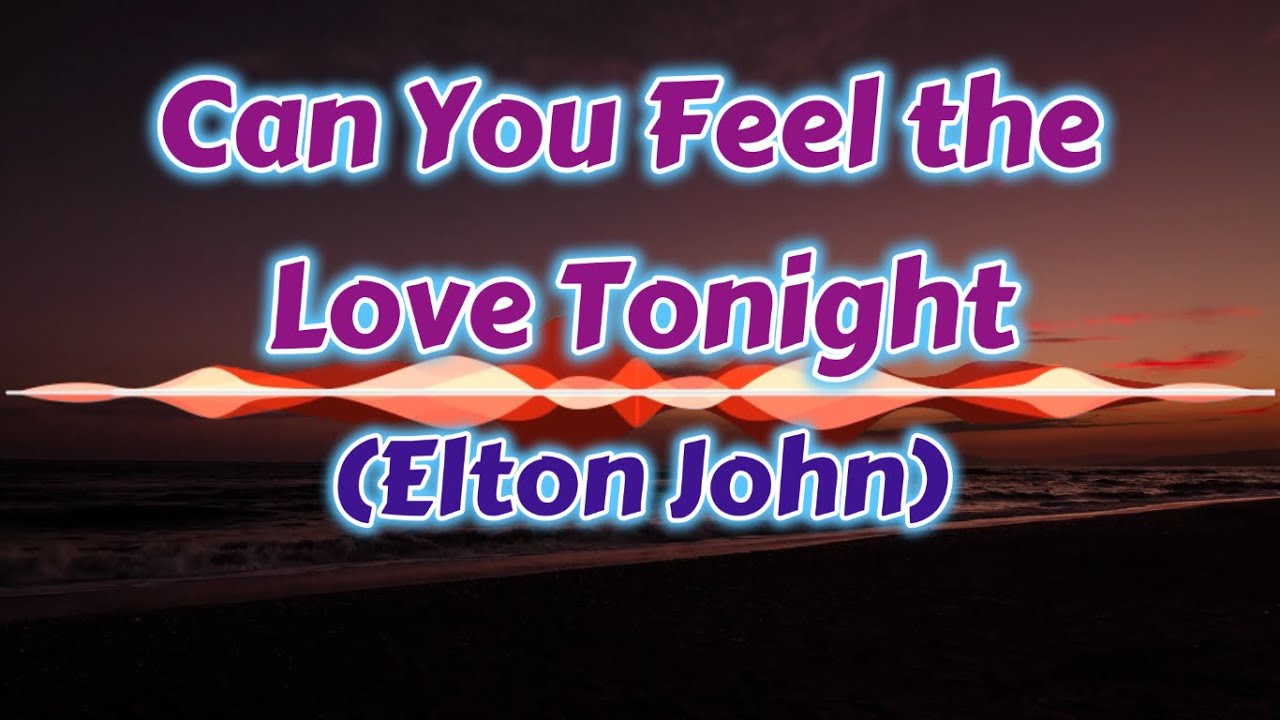 Can You Feel the Love Tonight (HD) - Lyrics 🎧Elton John🎧 #music #lyrics ...