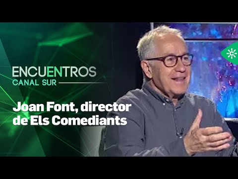 Encuentros Canal Sur | Joan Font, director de Els Comediants - YouTube