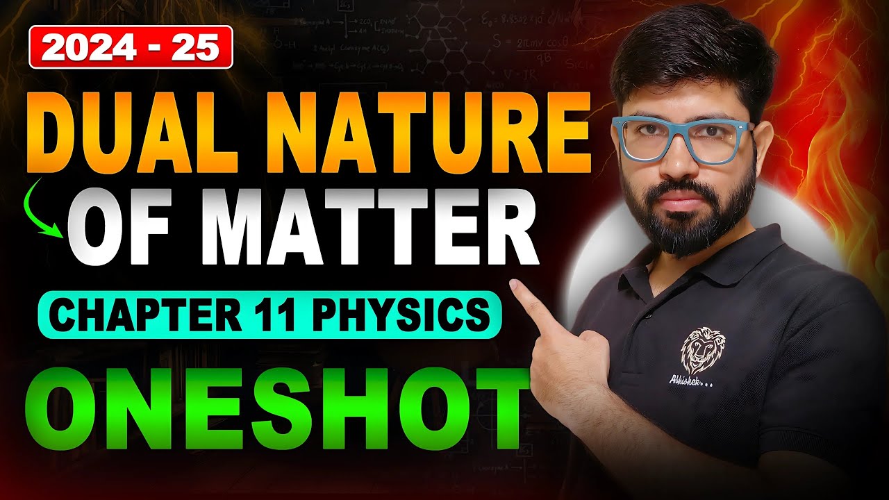 Chapter 11 Class 12 Physics ONESHOT 2024-25 || Dual Nature of matter ...