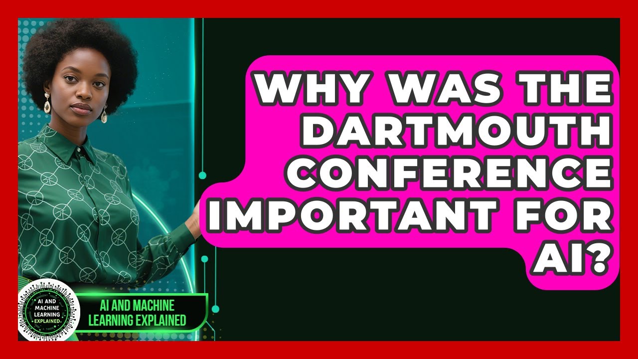 Why Was The Dartmouth Conference Important For AI? - AI and Machine ...