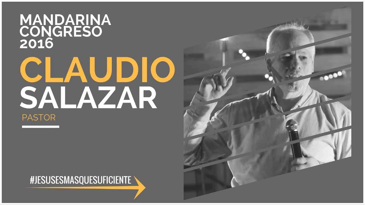 MANDARINA CONGRESO 2016 - Pastor Claudio Salazar - YouTube