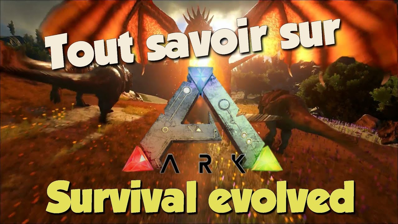 Presentation - Tout savoir sur ARK survival evolved - YouTube