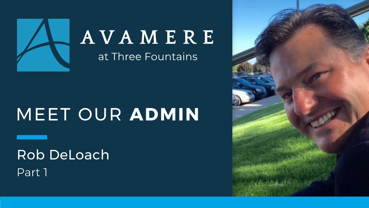 Meet the Avamere at Three Fountains Admin: Part 1 - YouTube