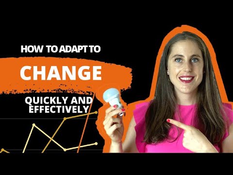 How to Adapt to Change Quickly and Effectively - YouTube
