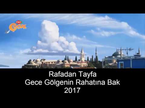 Rafadan Tayfa Gece Gölgenin Rahatına Bak Söylüyor