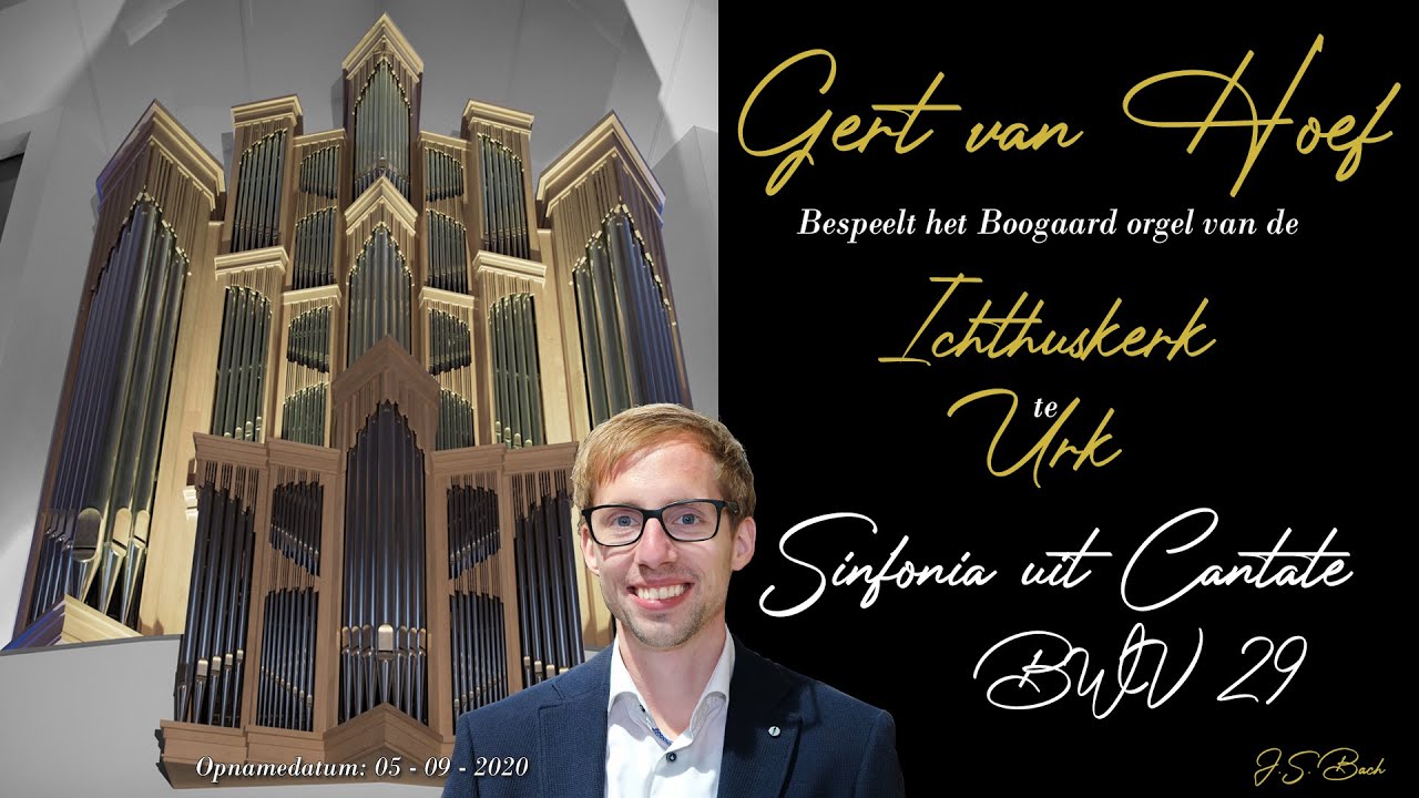 Gert van Hoef - Sinfonia uit Cantate BWV29 (J.S. Bach) - YouTube