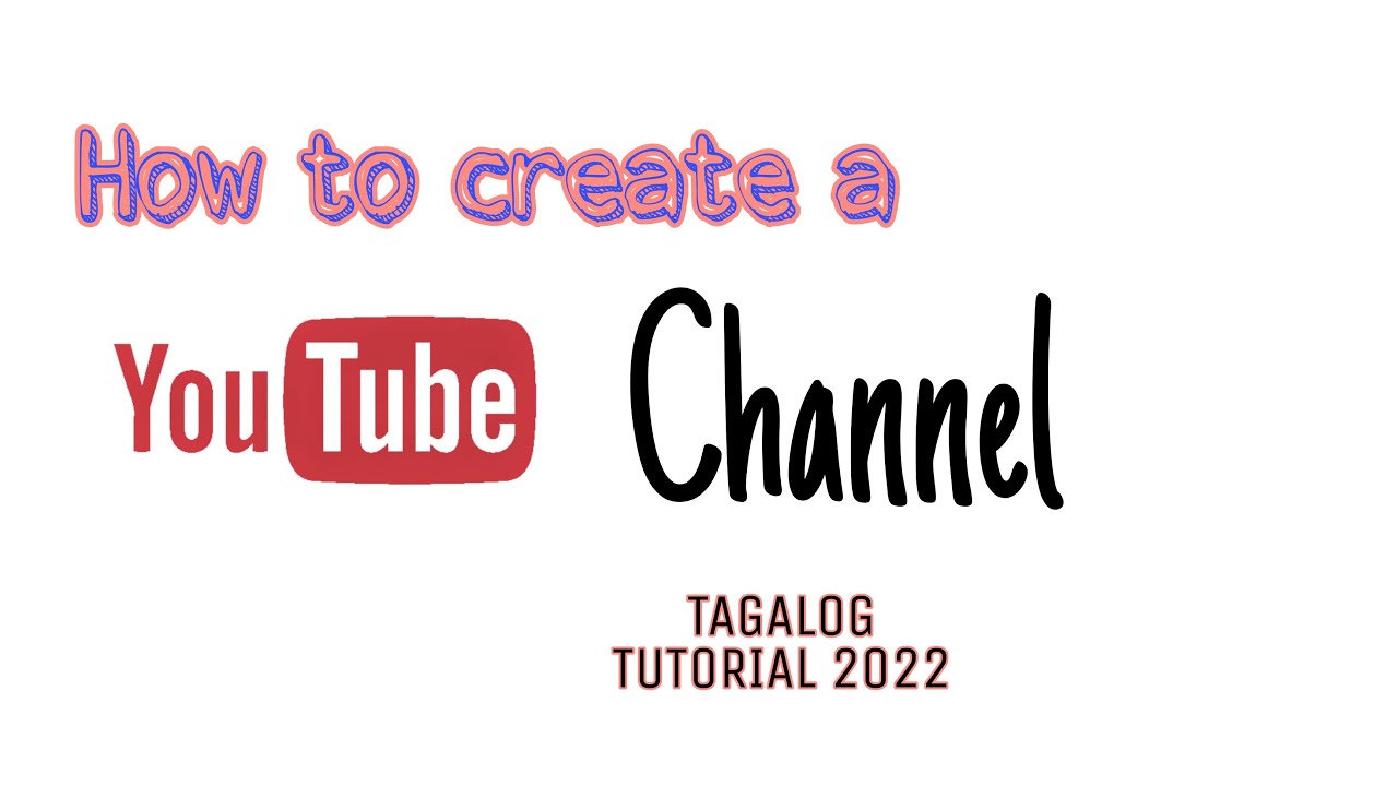 HOW TO CREATE A YOU TUBE CHANNEL/PAANO GUMAWA NG YOUTUBE CHANNEL ...