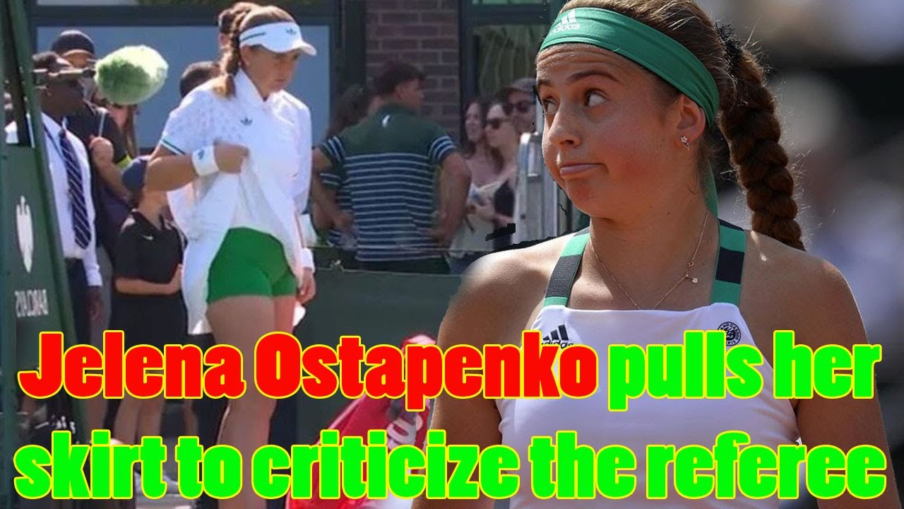 Jelena Ostapenko pulls up skirt to criticize in heated dress code ...