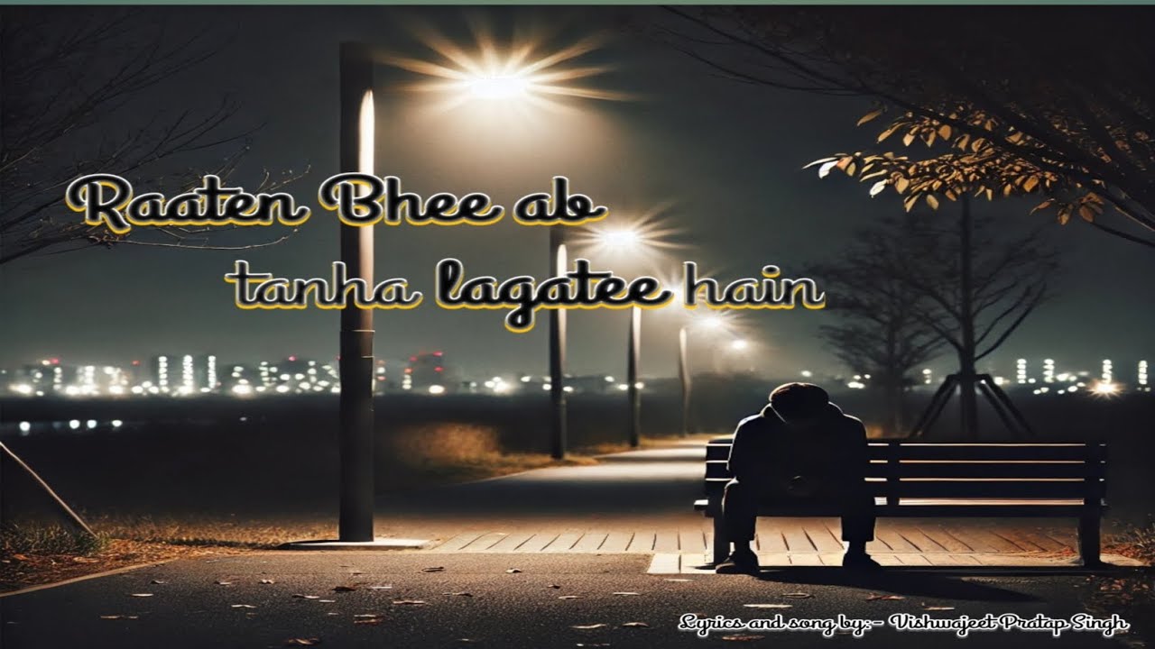 Raaten bhee ab tanha lagatee hain,#dardbharegeet #tanhai #yaadein .by ...