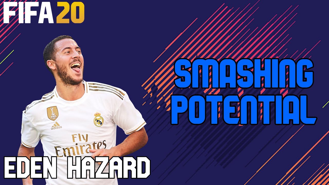 Eden Hazard Smashing Potential! FIFA 20 Career Mode - YouTube