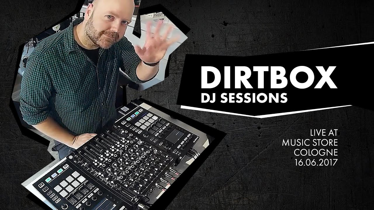 Dirtbox DJ Sessions – Live at Music Store Cologne 16.06.2017 - YouTube