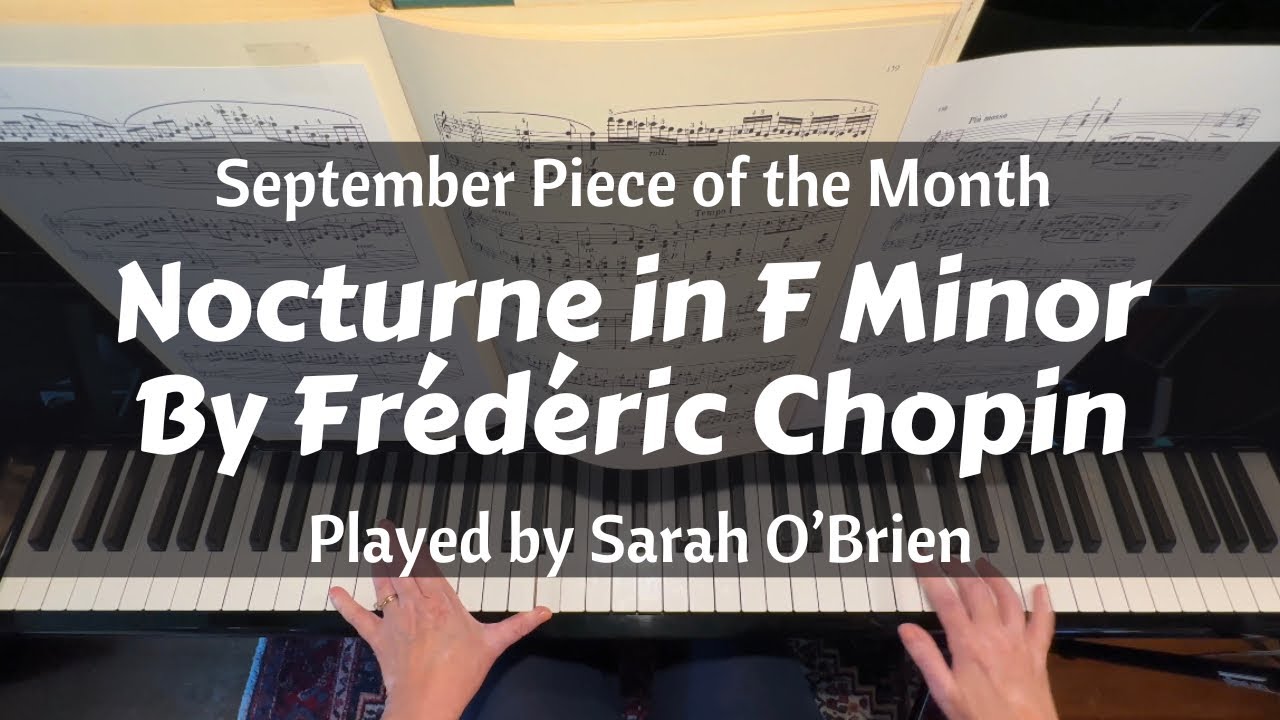 September Piece of the Month | Chopin. Nocturne, Op. 55, No. 1, in F ...