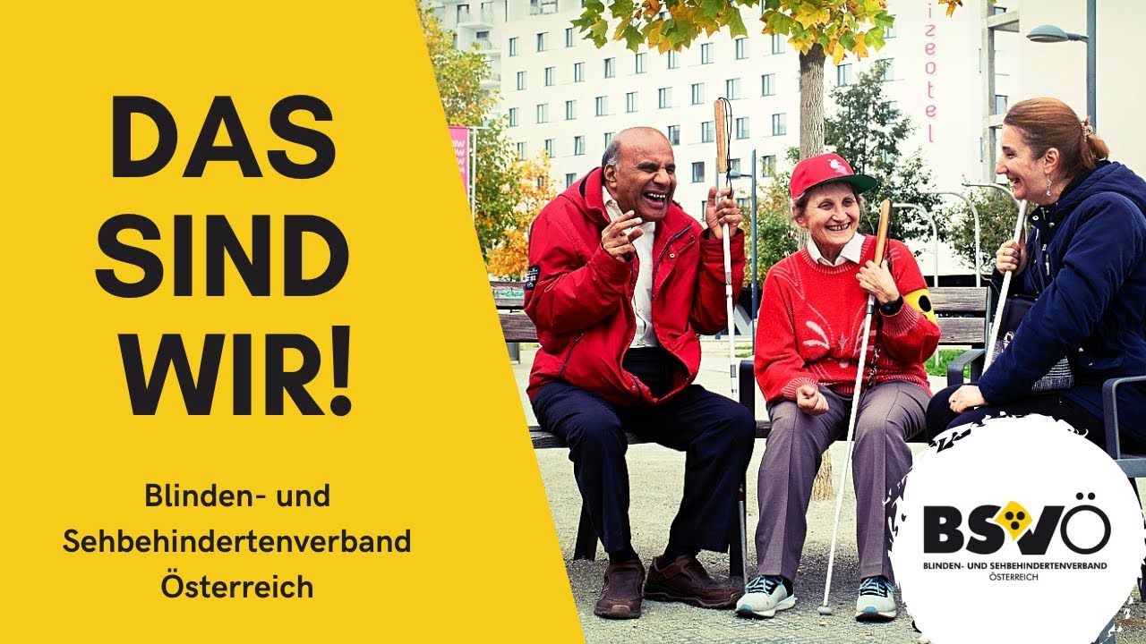 Das sind wir - der Blinden- und Sehbehindertenverband Österreich (BSVÖ ...