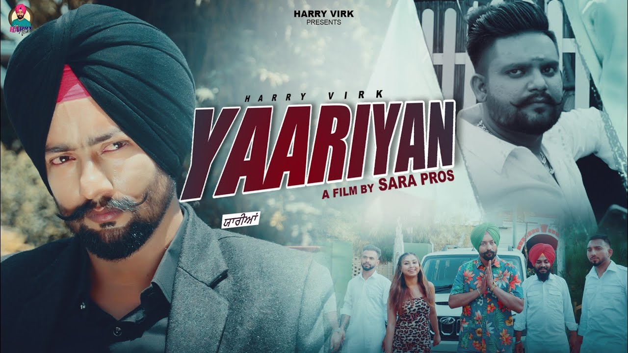 Yaarian (Full Official Video) Harry Virk | Sara Pros | Latest Punjabi ...