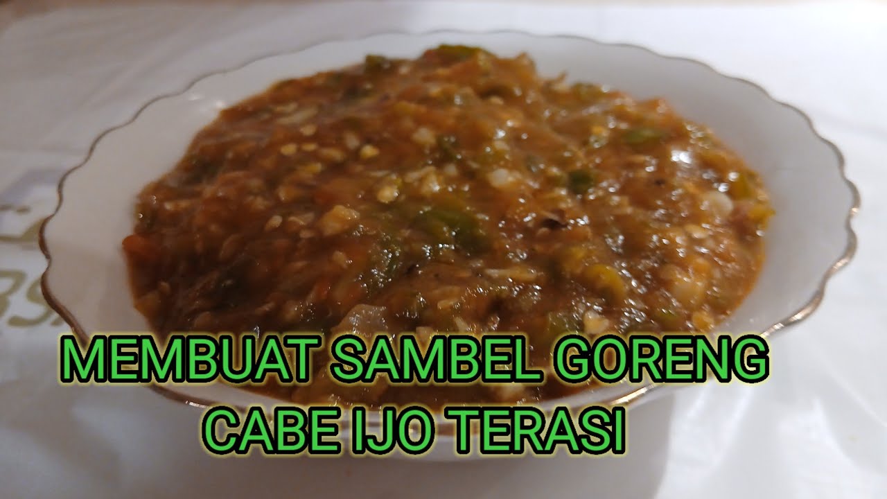 🟢CARA MEMBUAT SAMBEL GORENG CABE IJO TERASI‼️PEDAS GURIH POKONAMAH⁉️ ...