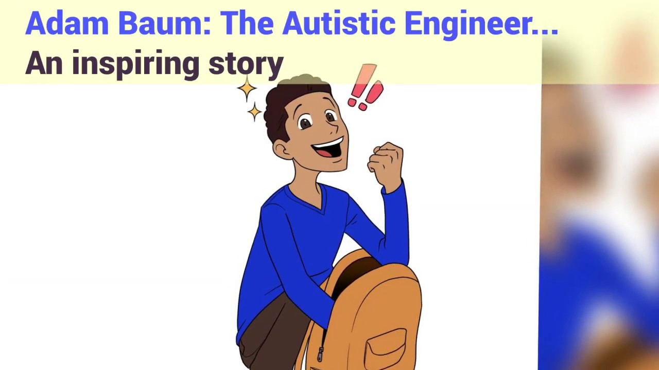Adam Baum: The Autistic Engineer, Inspired by... - YouTube