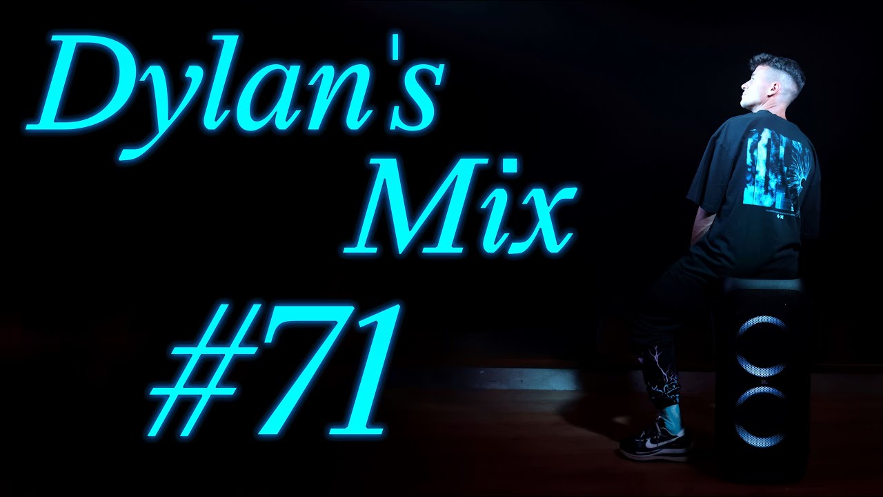 Dylan's Mix #71 - YouTube