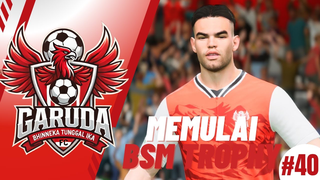 🏆 PERTANDINGAN PENTING DI BSM TROPHY! | FC 25 Garuda FC Road To Glory ...