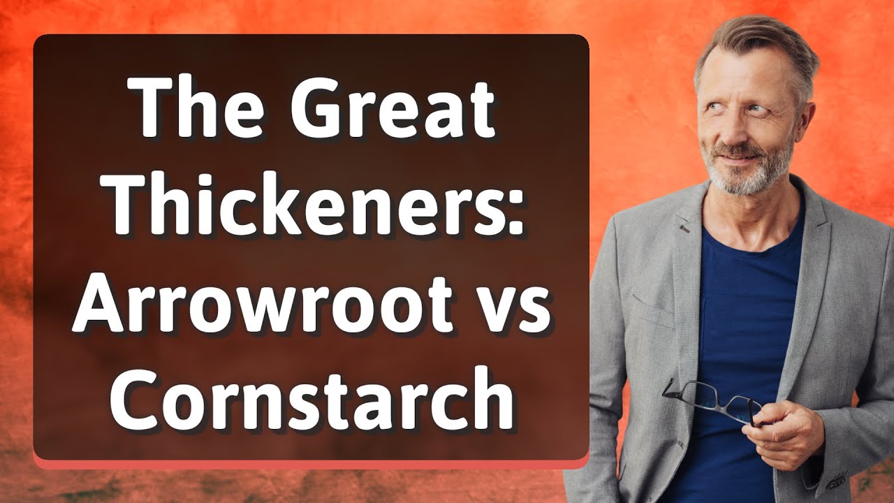 The Great Thickeners: Arrowroot vs Cornstarch - YouTube