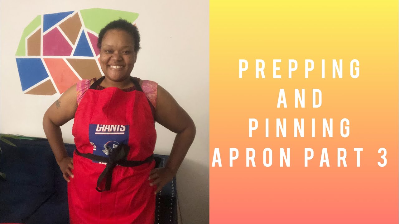 PREPPING AND PINNING THE EDGES OF THE APRON| PART 3 #sewing #apron apro ...