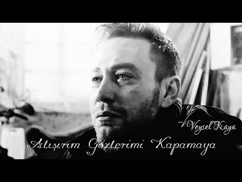 Veysel Kaya ~ Alışırım Gözlerimi Kapamaya (Gönül Dağı)