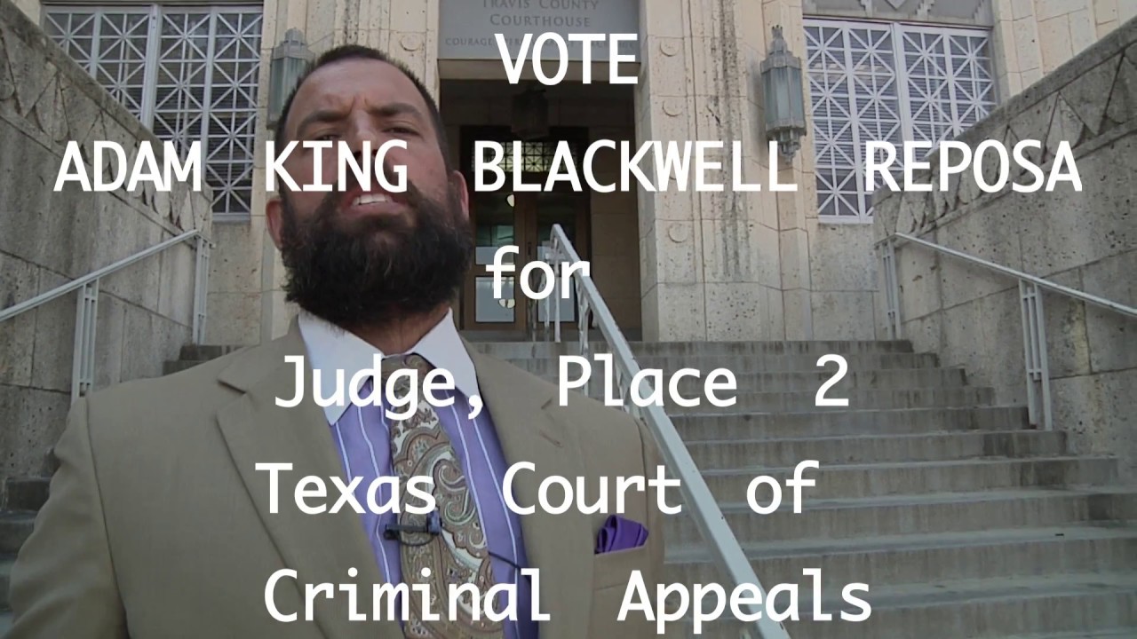 Get Ready for Adam King Blackwell Reposa, Texas' next Judge on the ...