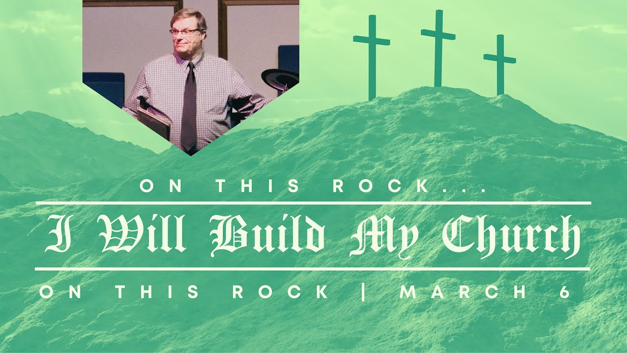 On This Rock | Rev. Larry Varvel | March 6, 2022 - YouTube