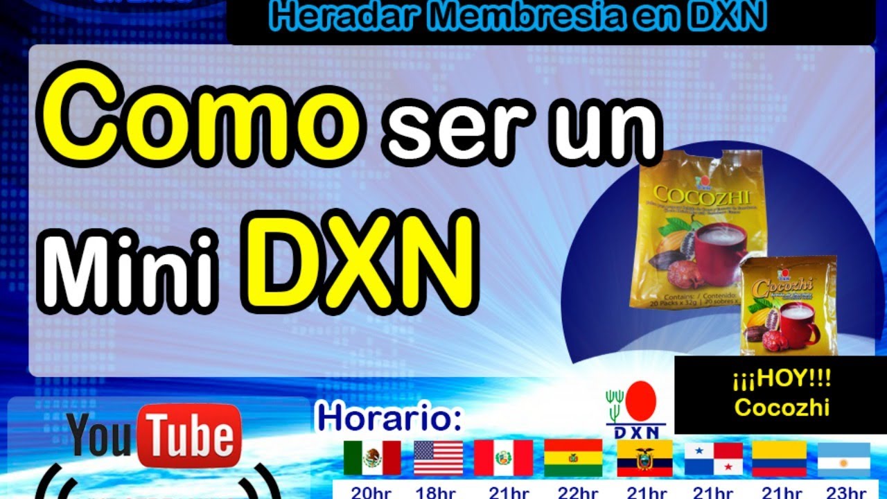 DXN | Como ser un Mini DXN | Cocozhi | Heredar la Membresia - YouTube