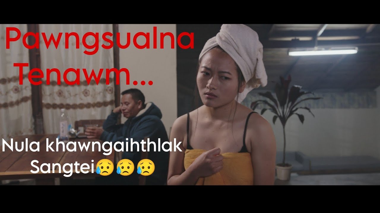 Sangtei'n Pawngsual a Tawk😥 (Full Movie Lersia Play lamah o ️) - YouTube