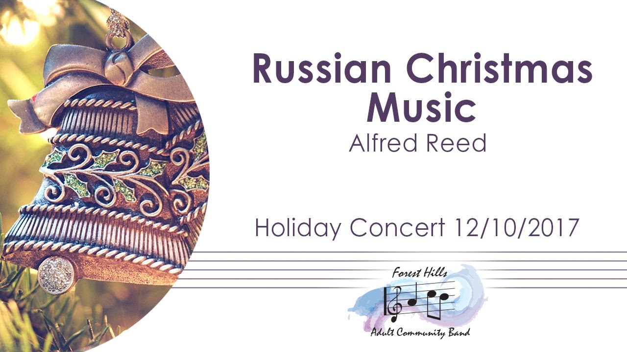 Russian Christmas Music | Alfred Reed | Forest Hills Adult Community ...