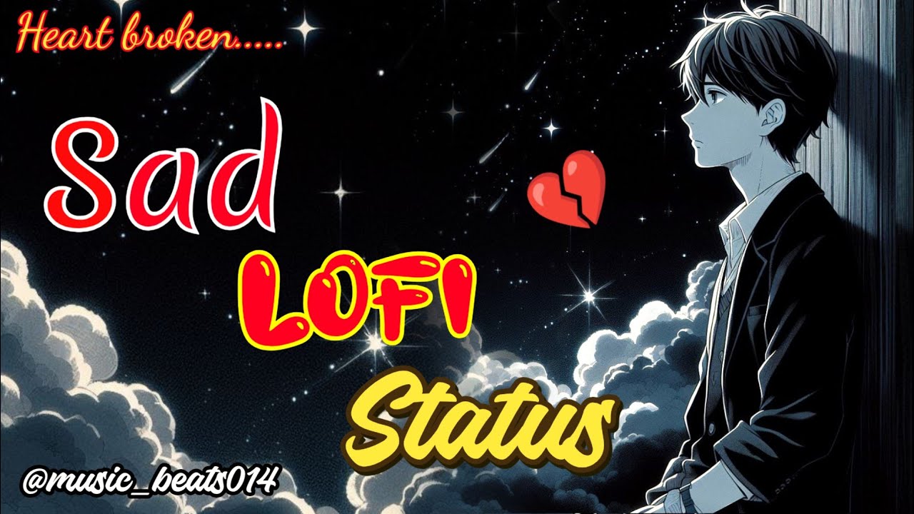 Sad Lofi Status 🥺💔🎧 | #sadlofi #musicbeats014 #sadlofisong # ...