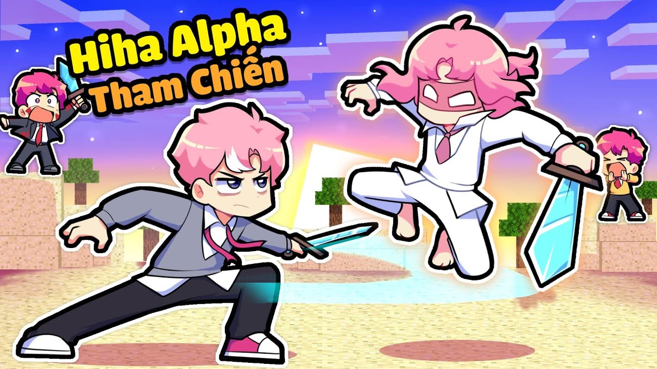 HIHA BẤT NGỜ TRƯỚC TRÌNH ĐỘ PVP CỦA HIHA ALPHA TRONG MINECRAFT * GIẢI ...