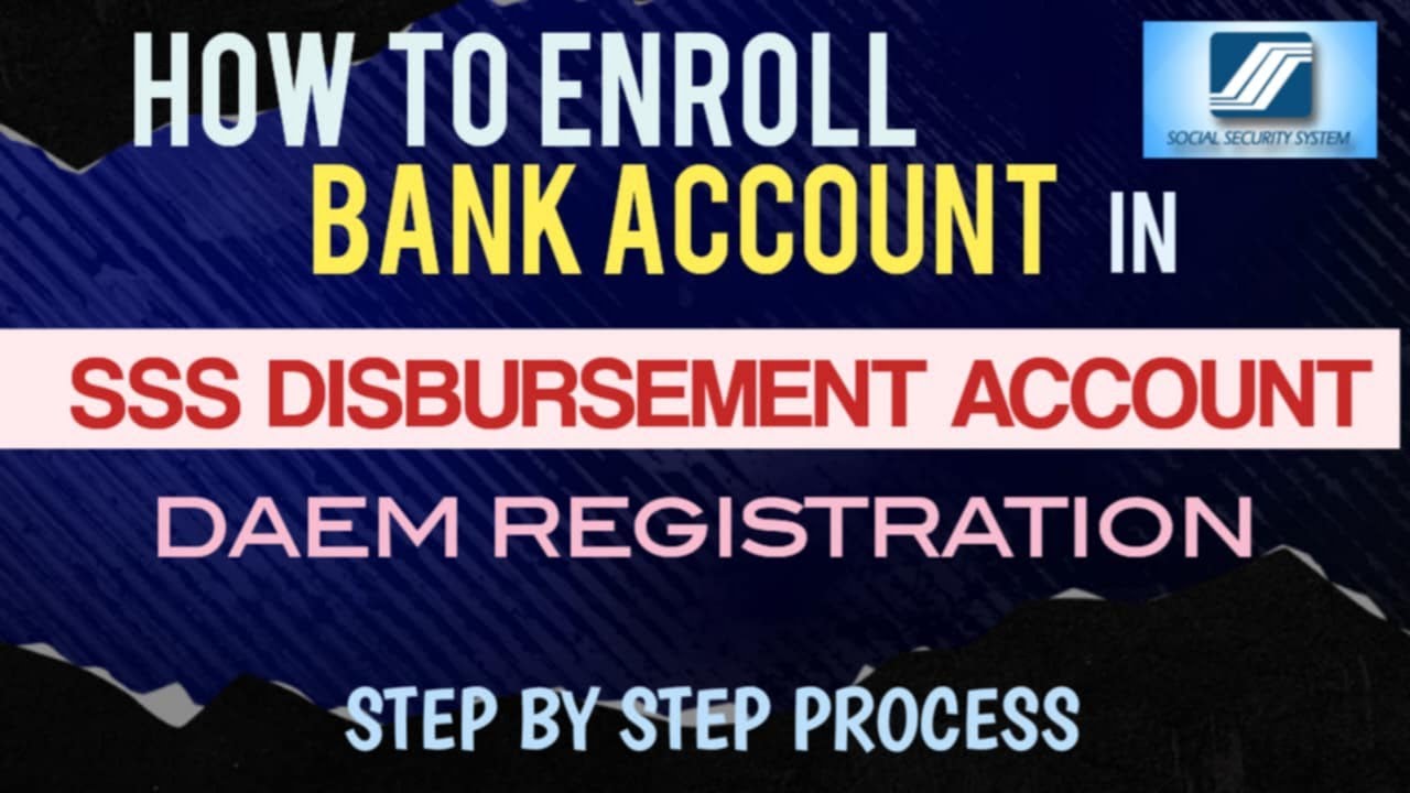 PAANO MAG ENROLL NG BANK ACCOUNT SA SSS DISBURSEMENT ACCOUNT | HOW TO ...