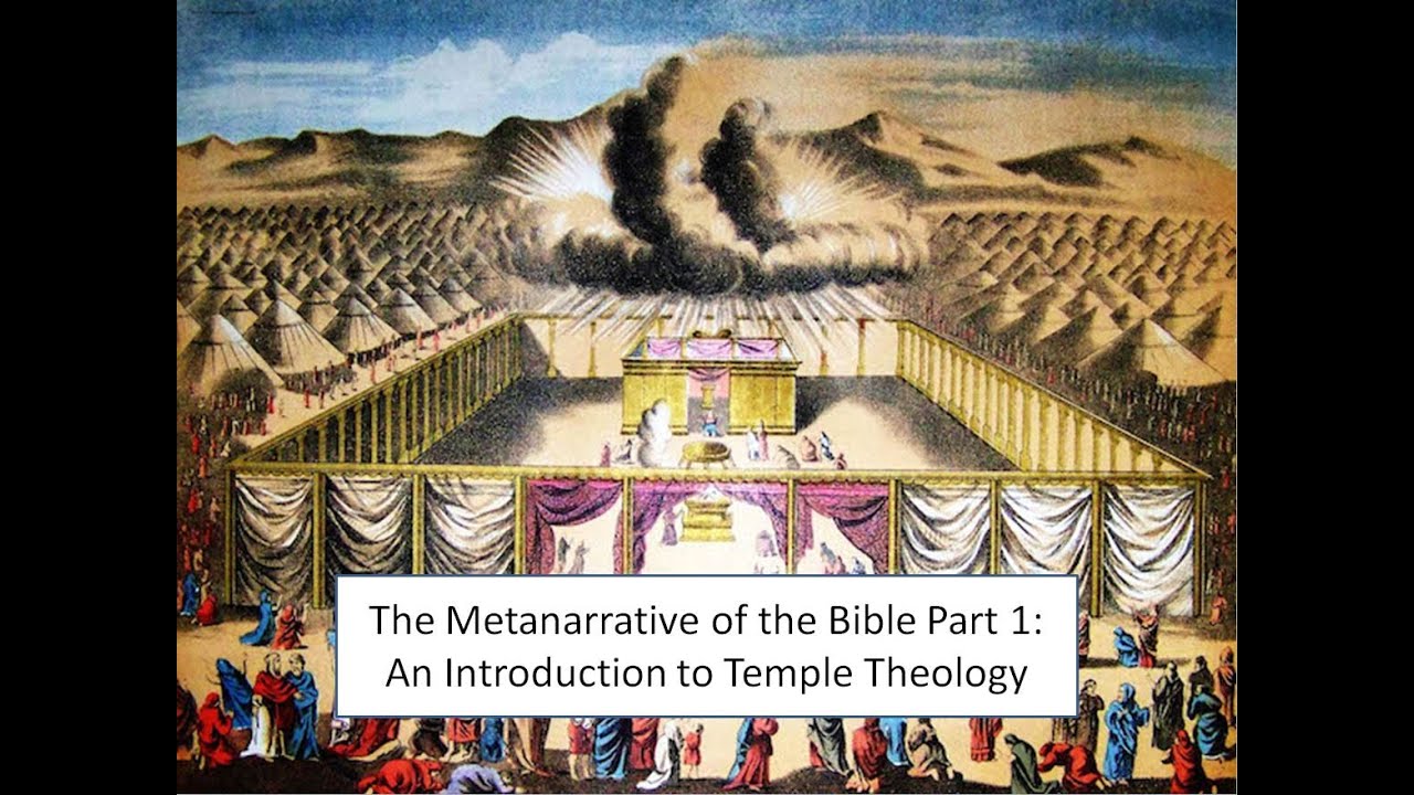 The Metanarrative of the Bible: Part 1 An Introduction to Temple ...
