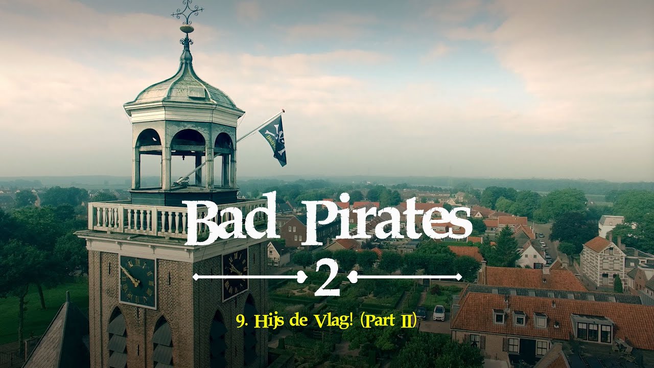 Bad Pirates 2 - 9. Hijs de Vlag! (Part II) - YouTube