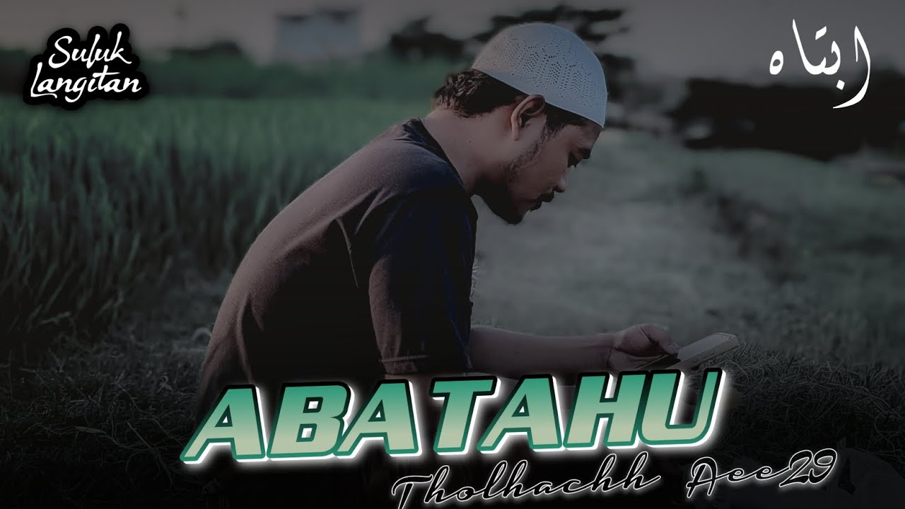 🔵 MASIH INGAT SULUK INI‼️ABATAHU II SULUK LANGITAN II THOLHACHH AEE29 ...