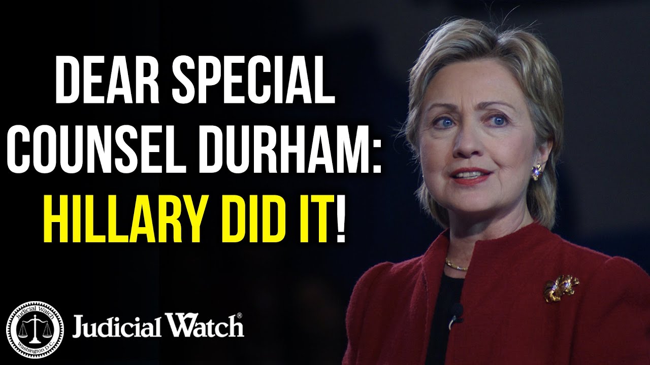 Dear Special Counsel Durham: Hillary Did It! - YouTube