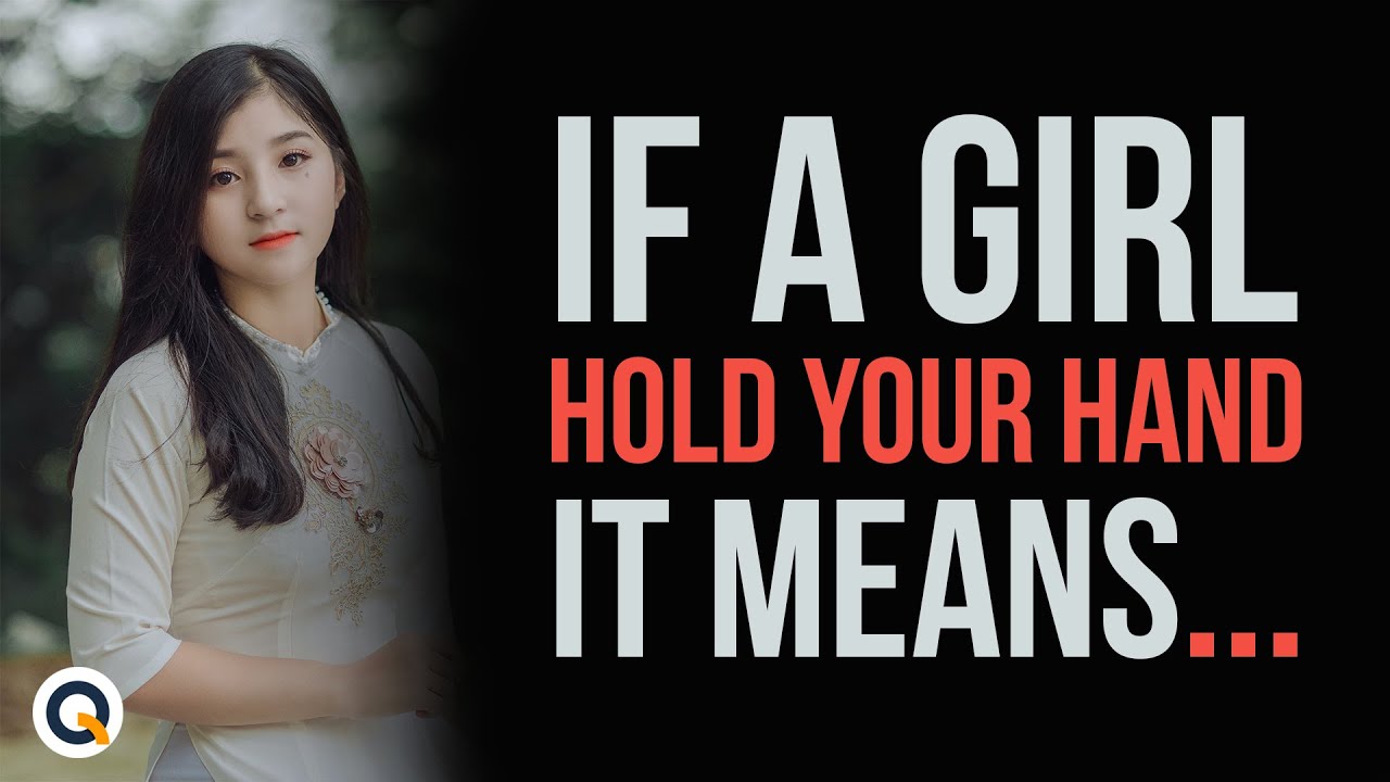 If A Girl Holds Your Hand It Means Psychology Facts By Quoteum 
