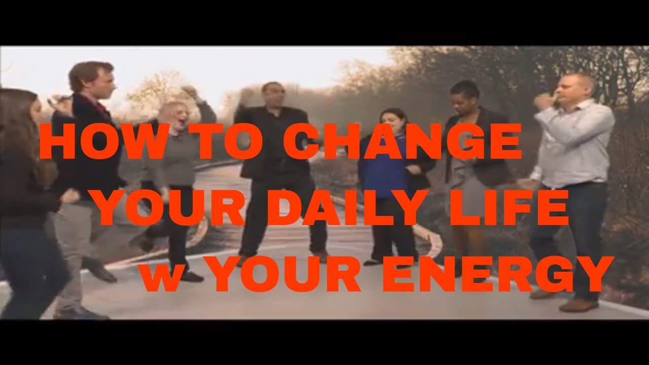 HOW TO CHANGE YOUR DAILY LIFE w YOUR ENERGY The Power Circle Experience ...