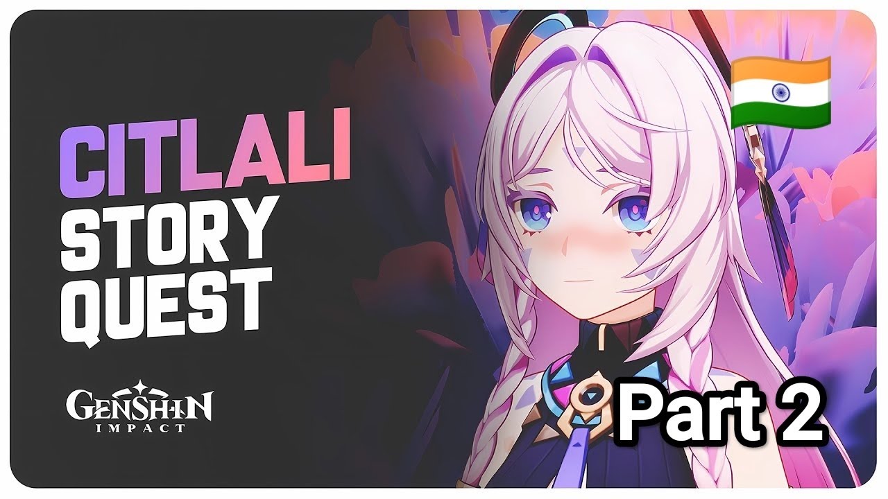 Citlali Story Quest | Part 2 {Genshin impact} #genshinimpact #citlali # ...