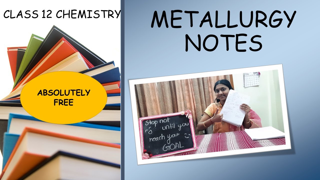 Metallurgy Notes |Class 12 Chemistry| Absolutely Free !!!!!!!!| - YouTube
