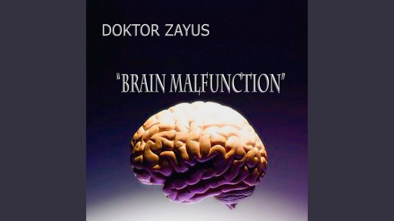 Brain Malfunction - YouTube