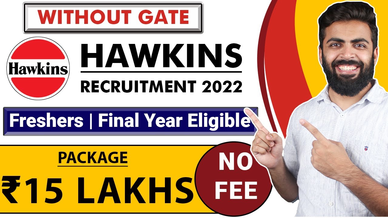 Hawkins Recruitment 2022 | Without GATE | Package ₹15 LAKHS | Fresher ...