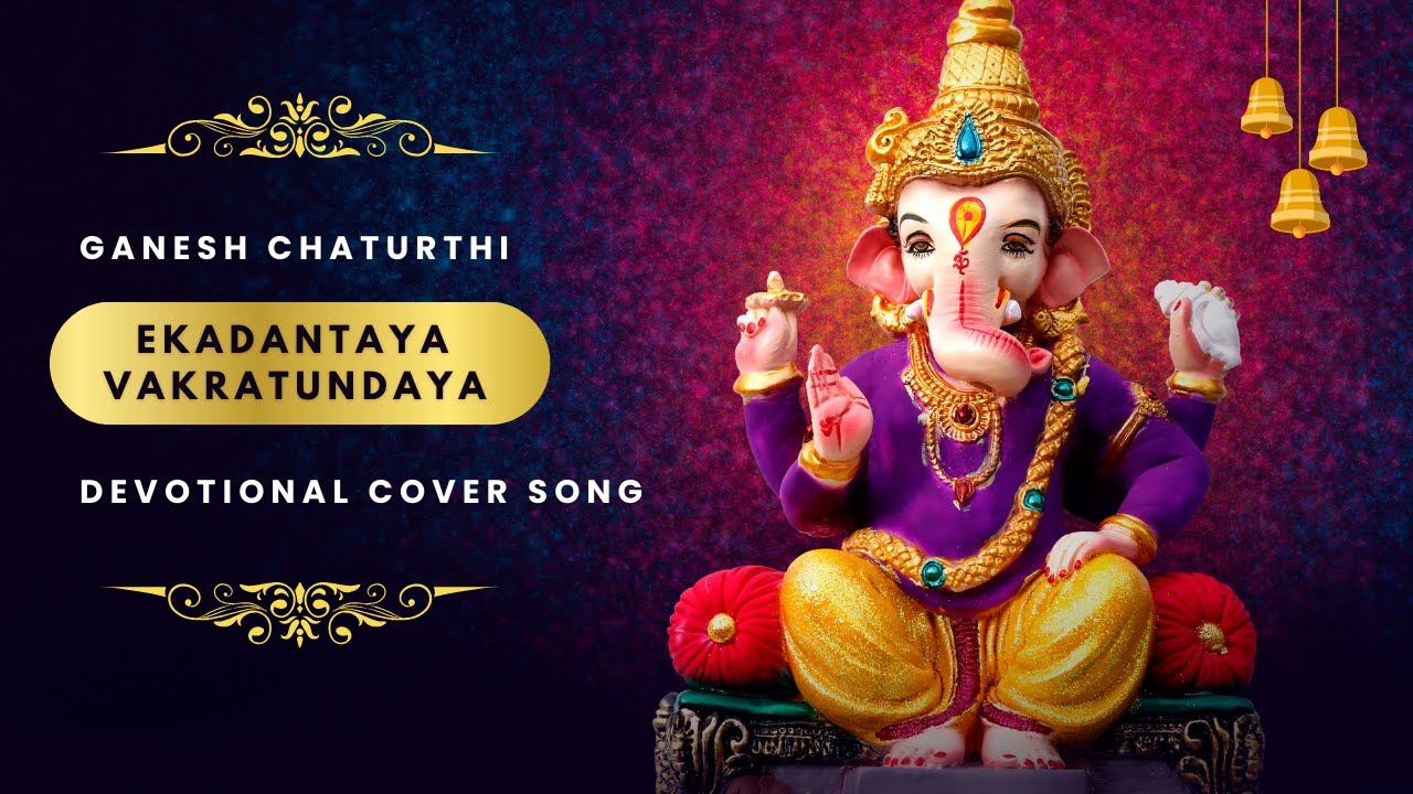 Ekadantaya Vakratundaya Song | Ganesh Chaturthi Special Aarti 2025 ...