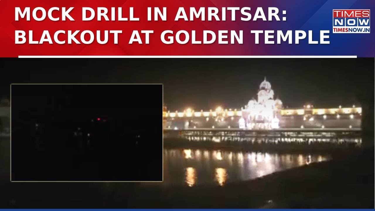 Operation Sindoor: Blackout At Golden Temple, Mock Drills In Amritsar ...