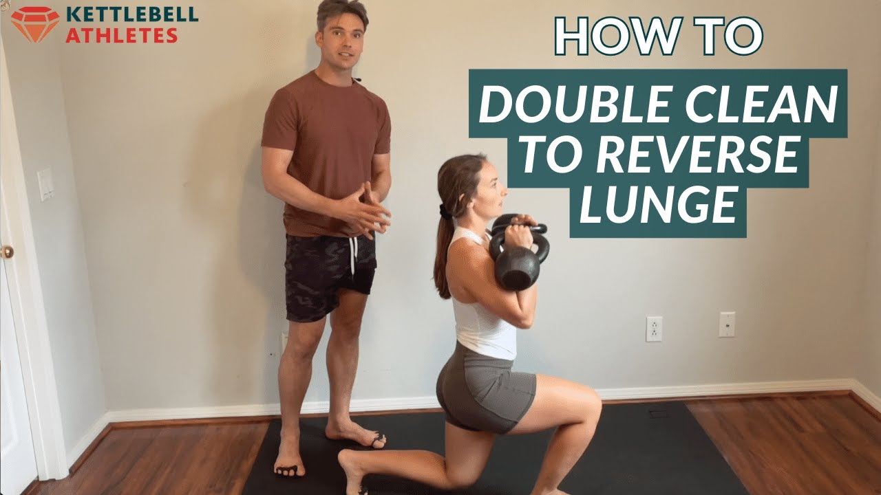 Double Kettlebell Clean to Reverse Lunge | Kettlebell Athletes - YouTube