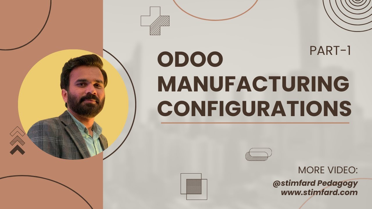 6th Session: Odoo Manufacturing (Part 1)- Odoo Mastery- Consultant ...