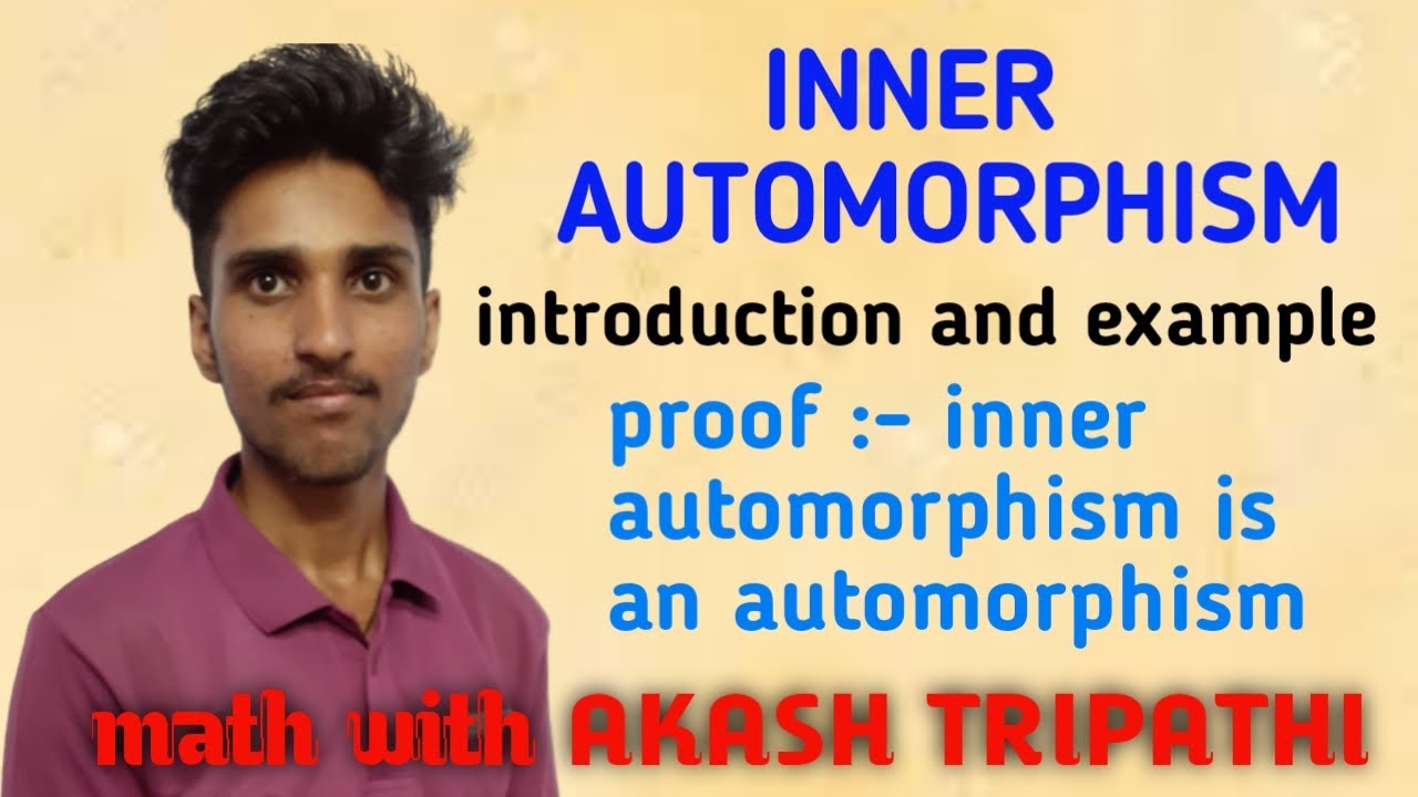 Inner automorphism - introduction and example | inner automorphism is ...