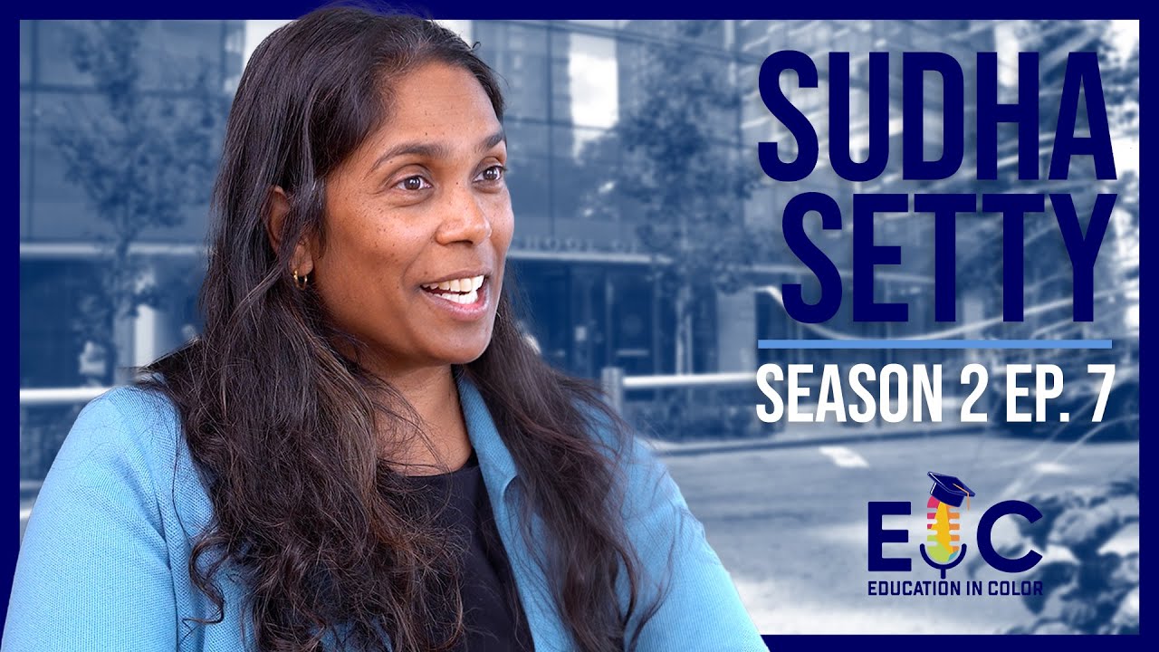 Education in Color S2 Ep. 7 - Sudha Setty - YouTube